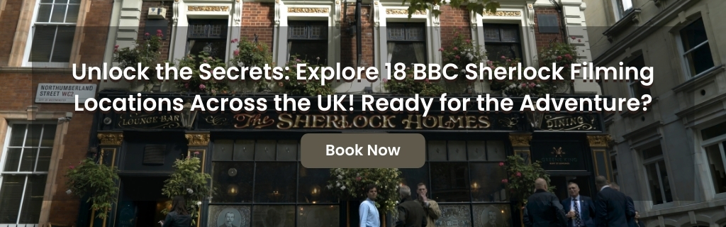9 Shooting Locations Of BBC Sherlock That You Should Visit| Travel.Earth